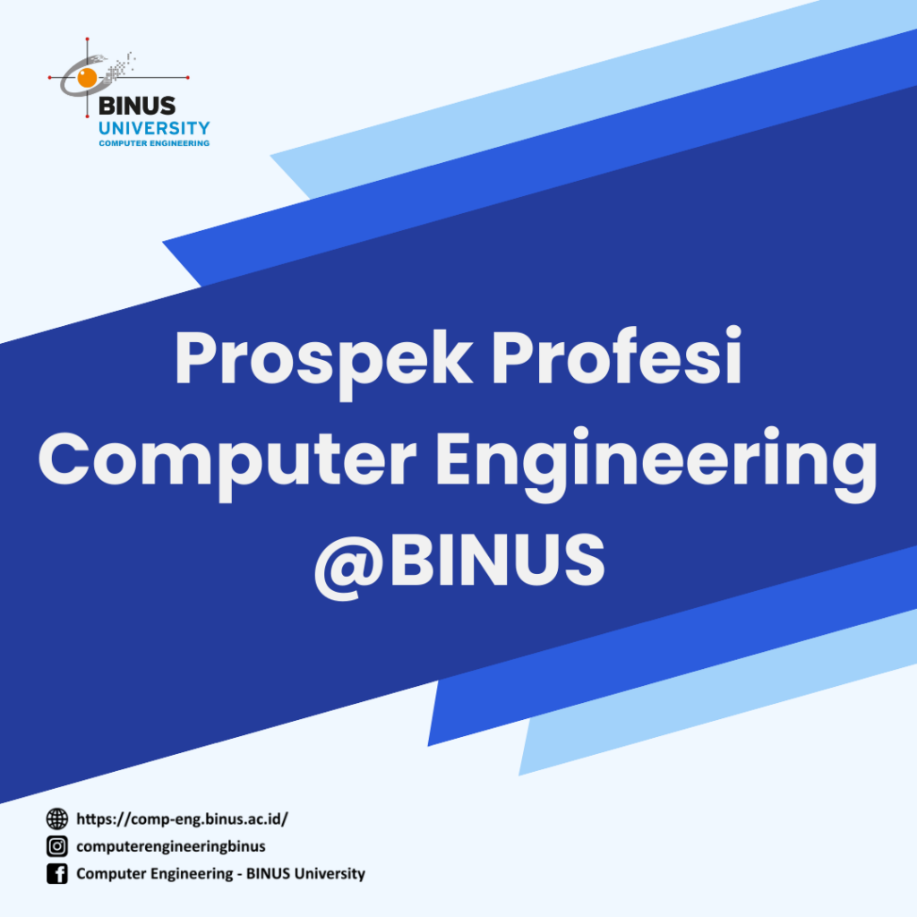 Prospek Profesi Computer Engineering @BINUS – Computer Engineering